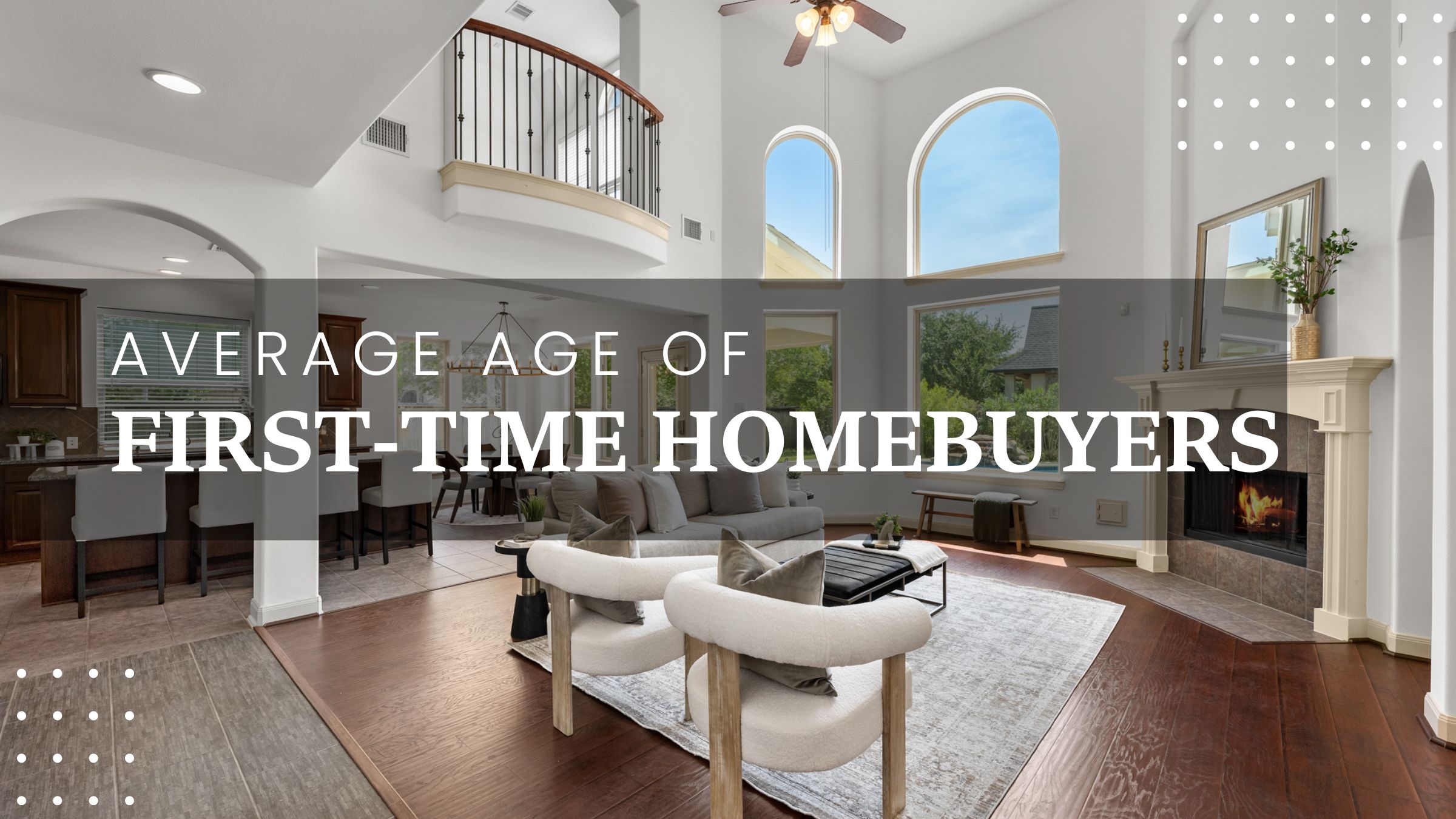 How the Average Age of First-Time Homebuyers Has Changed Over the Years ...